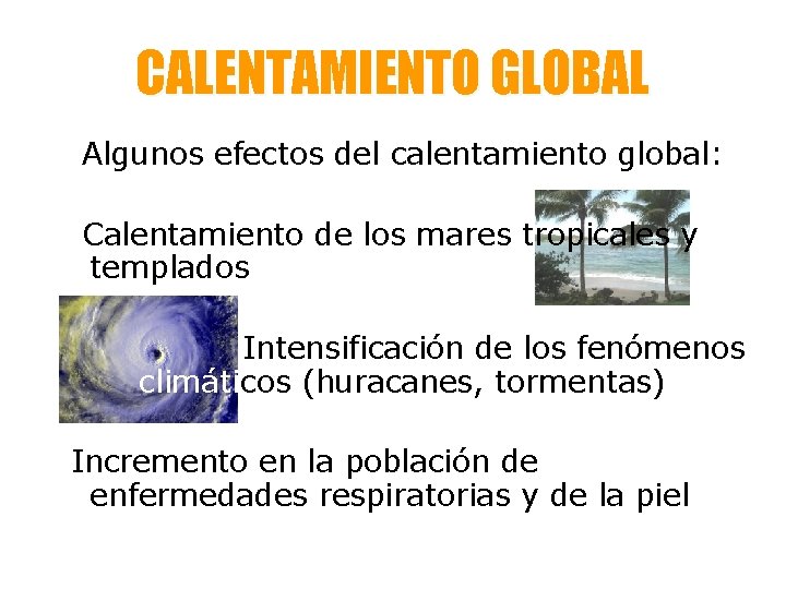 CALENTAMIENTO GLOBAL Una realidad activa LA SU ATMOSFERA