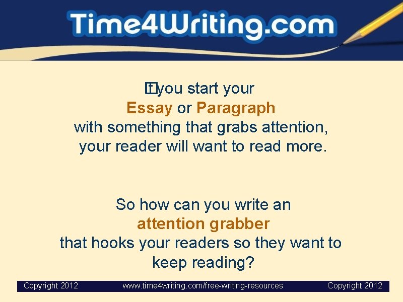 Writing an Attention Grabber Four Ideas to Hook