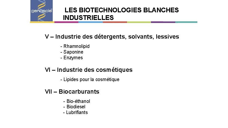 LES BIOTECHNOLOGIES INDUSTRIELLES BLANCHES La diversit des biotechnologies