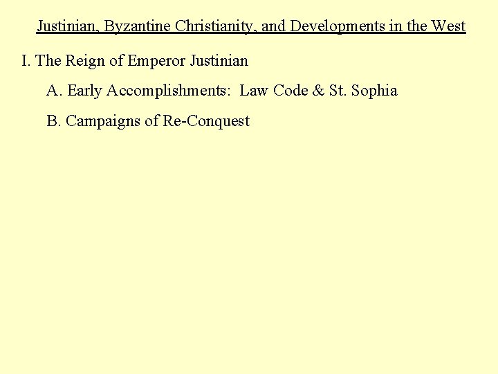 Justinian Byzantine Christianity and Developments in the West