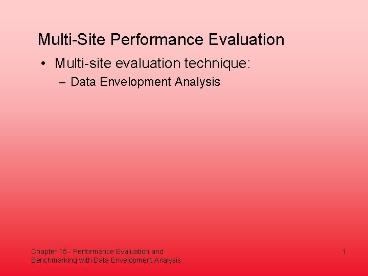 Performance Evaluation and Benchmarking with Data Envelopment Analysis