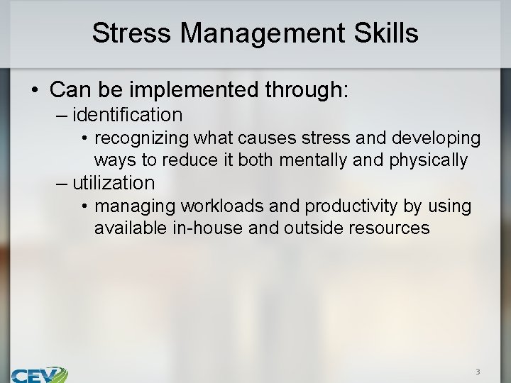 1 Stress Management Is the ability to cope