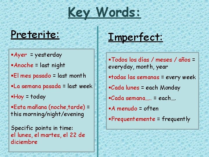 Module 6 Preterite vs Imperfect Both are actions