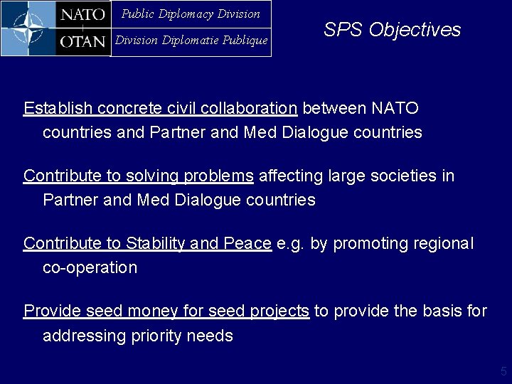 Public Diplomacy Division Diplomatie Publique The NATO Science