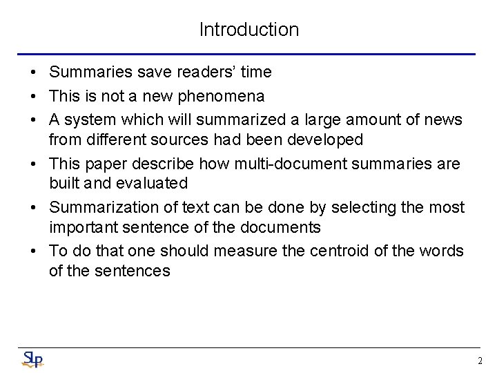 Centroid Based multidocument summarization Efficient sentence extraction method