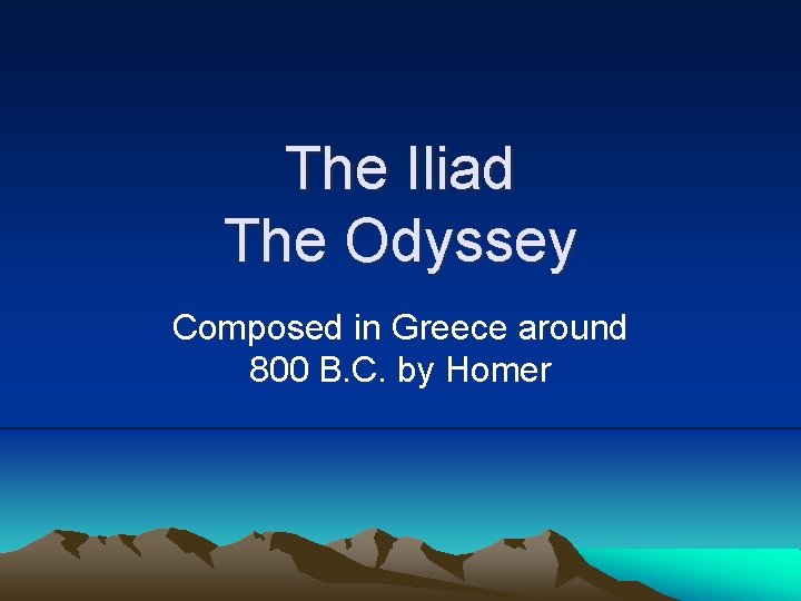 The Odyssey Greek Mythology and Classicism Objectives Understand