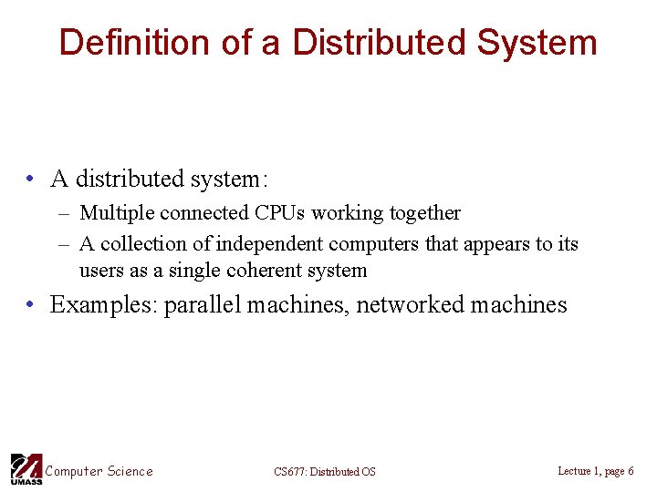 Distributed Operating Systems Prashant Shenoy UMass Computer Science