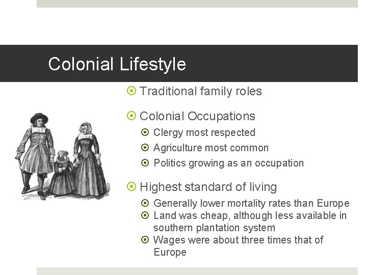 The Colonies Before War Characteristics of 18 th
