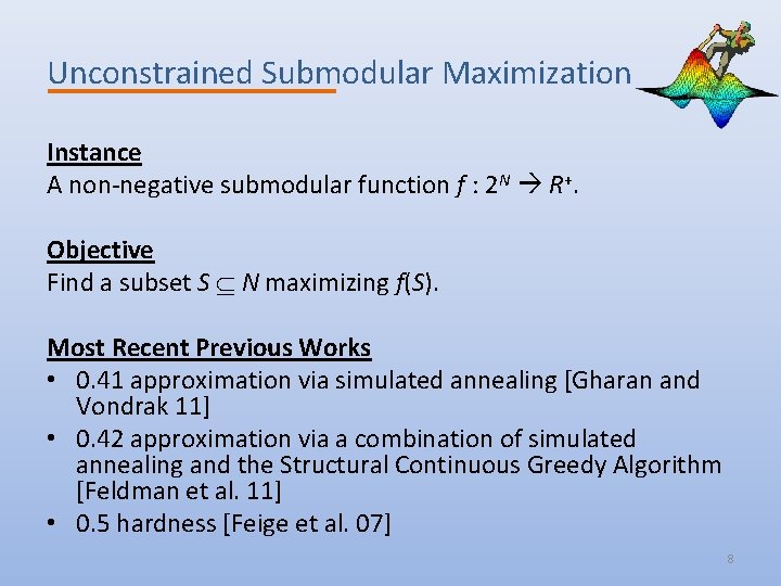 Maximization Problems with Submodular Objective Functions Moran Feldman