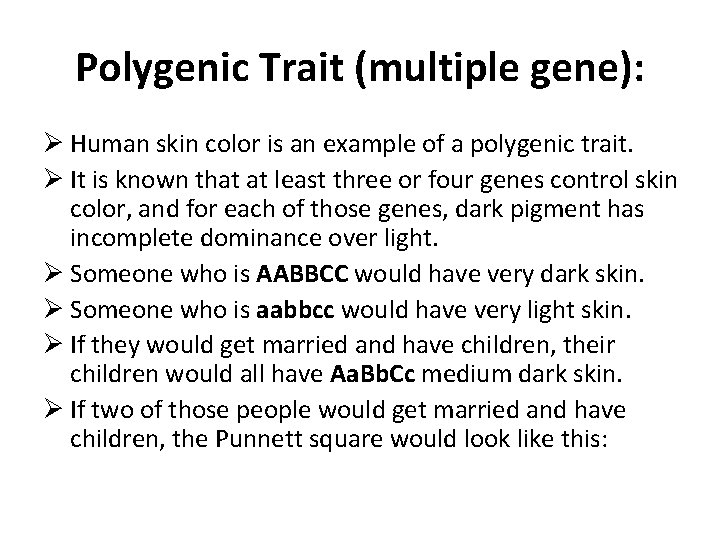 HUMAN SKIN COLOR A POLYGENIC TRAIT Presented by