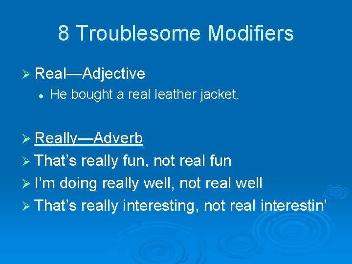 Modifiers Examples Adjectivesagile alligator AdverbThe alligator ...