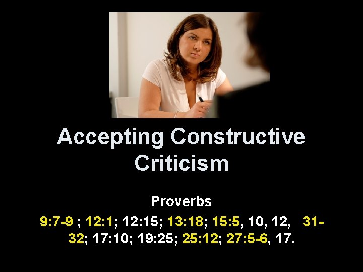 Accepting Constructive Criticism Proverbs 9 7 9 12