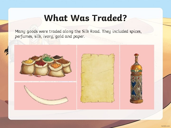 Trading is when goods are bought and sold