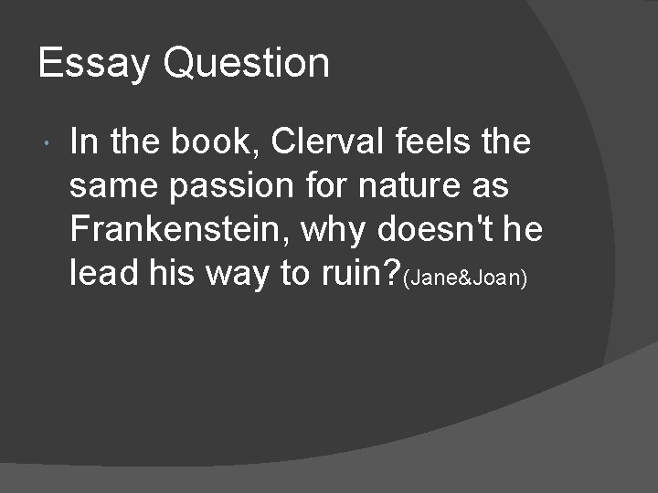 Frankenstein ch 18 23 Jane Jennifer Joan Kobe