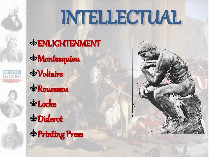 THE FRENCH REVOLUTION OBJECTIVES What caused this era