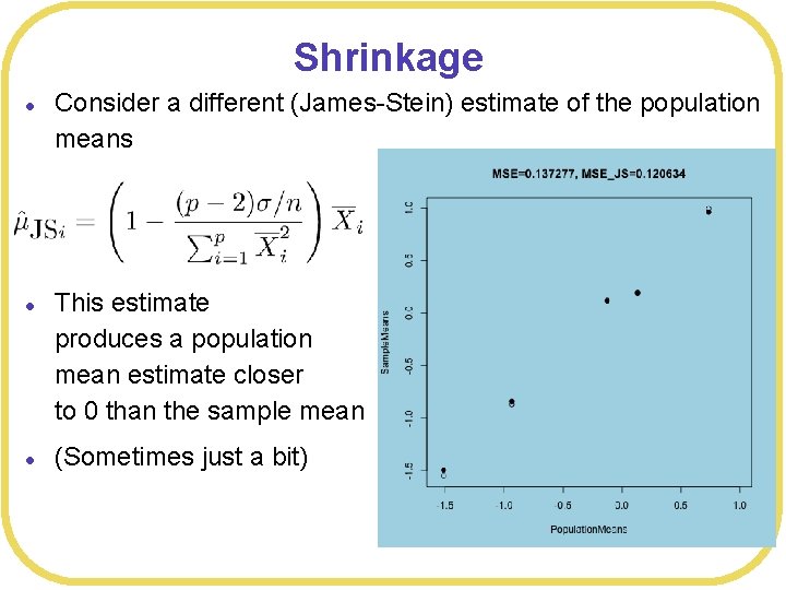 Shrinkage Greg Francis PSY 626 Bayesian Statistics for