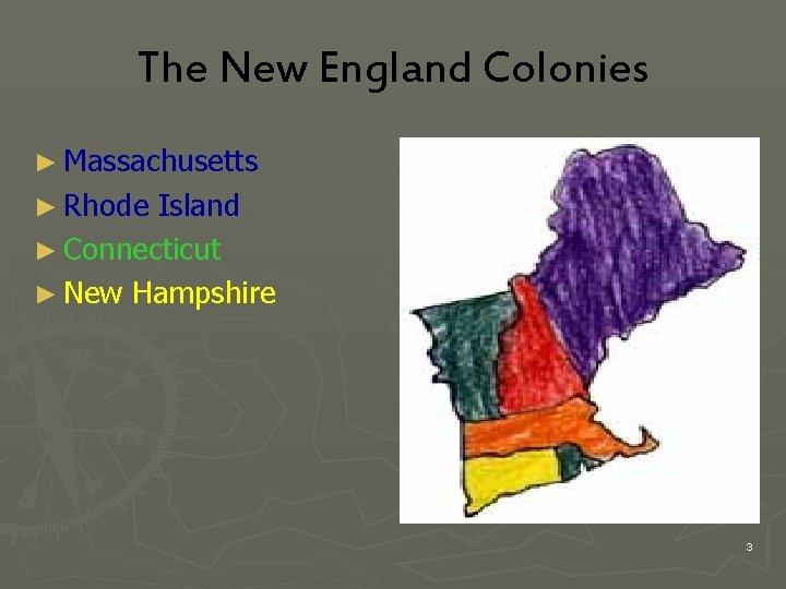 The Thirteen Colonies By Caitlin Driscoll 1 When