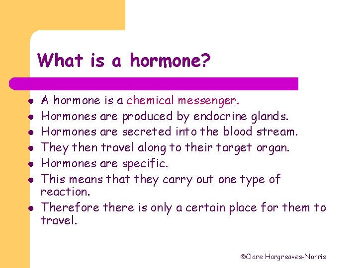Endocrine System ACCESS HUMAN BIOLOGY Clare HargreavesNorris Introduction