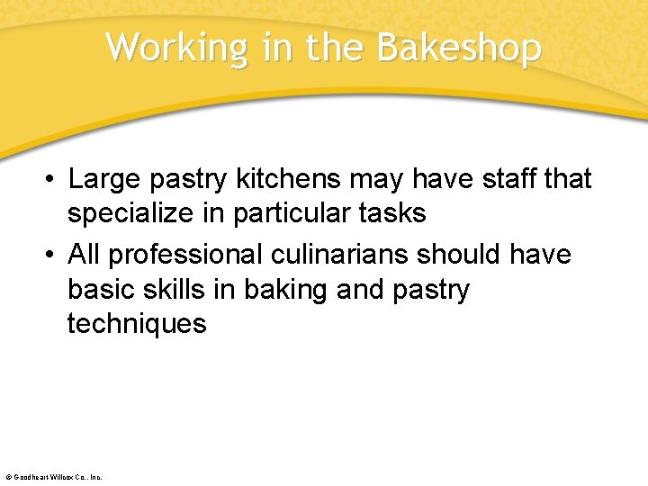 Chapter 36 Introduction to the Bakeshop Objective Explain