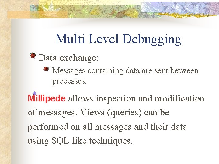 Multi Level Interactive Parallel Debugging of Message Passing