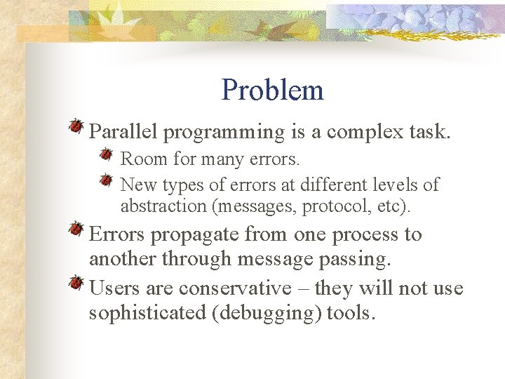 Multi Level Interactive Parallel Debugging Of Message Passing 2195