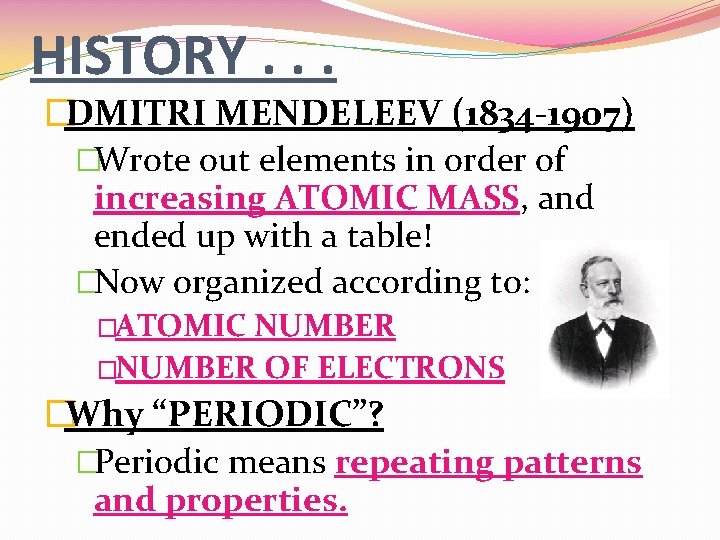 THE PERIODIC TABLE OUTLINE History of Periodic Table