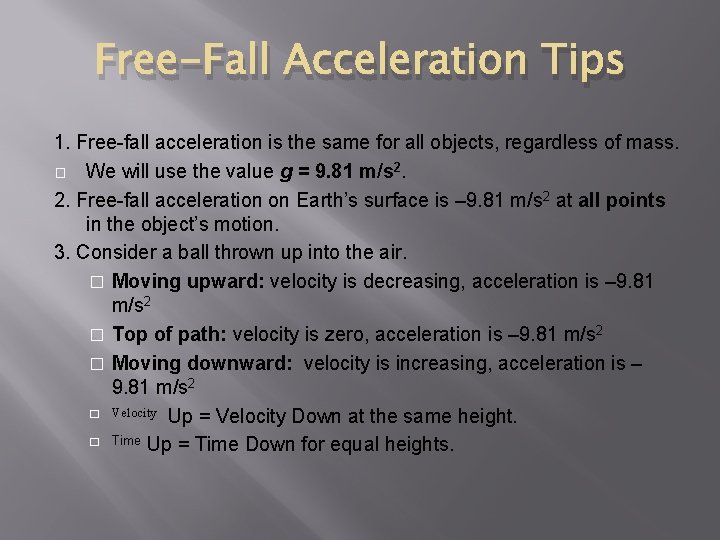 FREEFALL ACCELERATION VERTICAL ONE DIMENSIONAL MOTION Objectives Relate