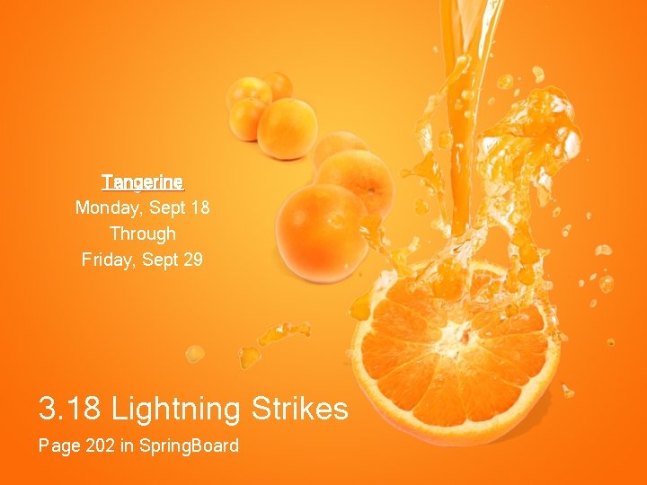Tangerine Unit 3 Spring Board Level 2 Activities