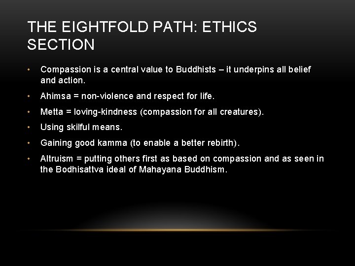 ETHICS Buddhism The Means THE EIGHTFOLD PATH ETHICS