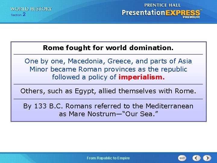 Section 2 Objectives Understand how the Roman republic