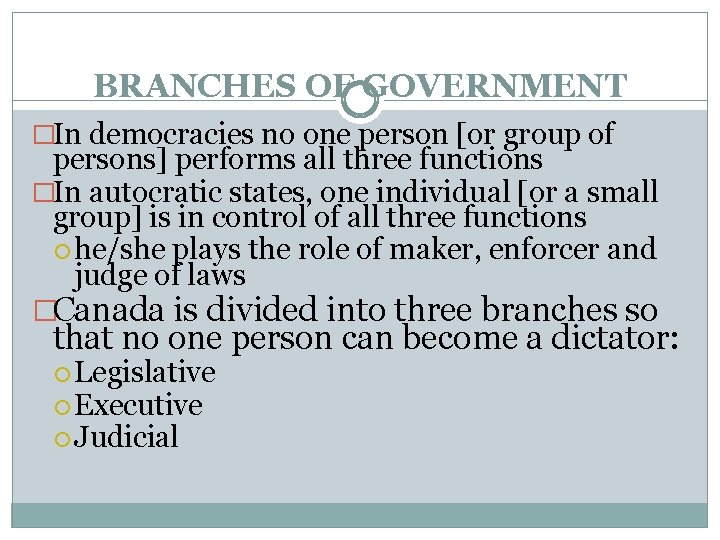 Canadas Governmental Structure THE LEVELS AND BRANCHES OF