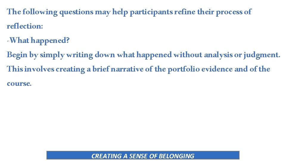 WELCOME Creating a Sense of Belonging Addressing the