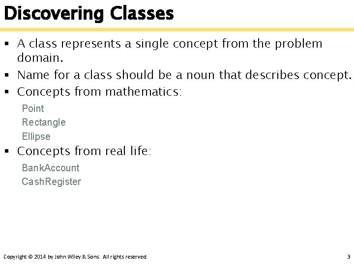 Chapter 8 Designing Classes Copyright 2014 by John