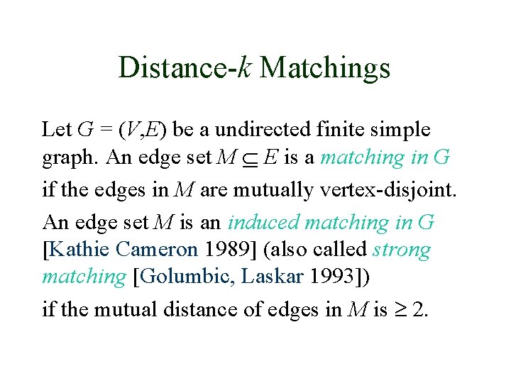 On Variants of Induced Matchings Andreas Brandstdt University