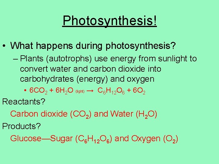 Photosynthesis and Cell Respiration How do organisms obtain
