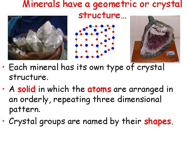 Minerals The Basic Building Blocks of Earth Minerals