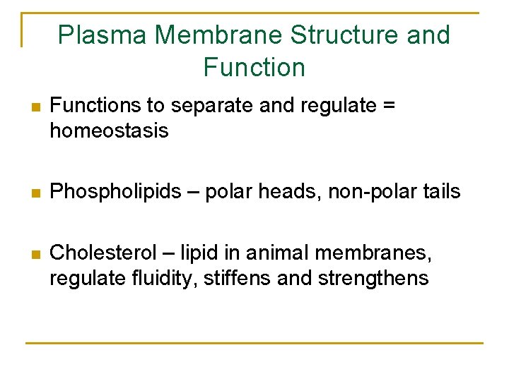 Membrane Structure and Function Membrane Models n n