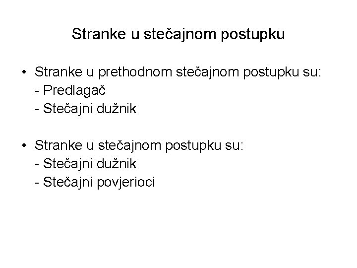 SUBJEKTI STEAJNOG POSTUPKA Pripremio Nedeljko Milijevi sudija Okrunog