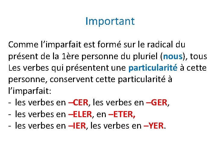 Limparfait EMPLOI Limparfait est le temps des habitudes