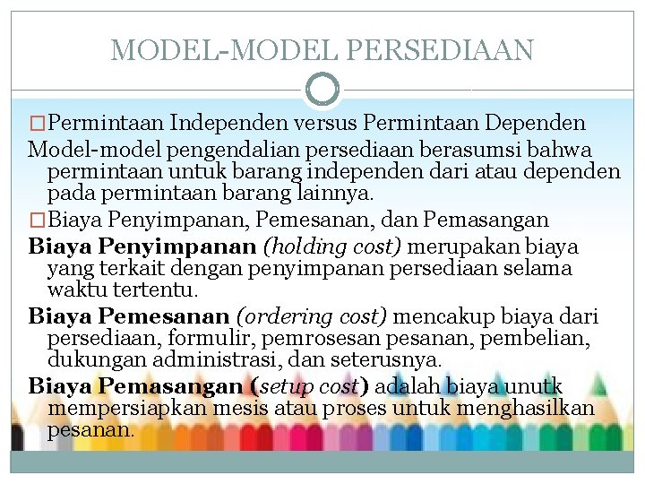 Manajemen PERSEDIAAN BAB 12 PENTINGNYA PERSEDIAN Fungsifungsi persedian
