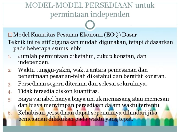 Manajemen PERSEDIAAN BAB 12 PENTINGNYA PERSEDIAN Fungsifungsi persedian