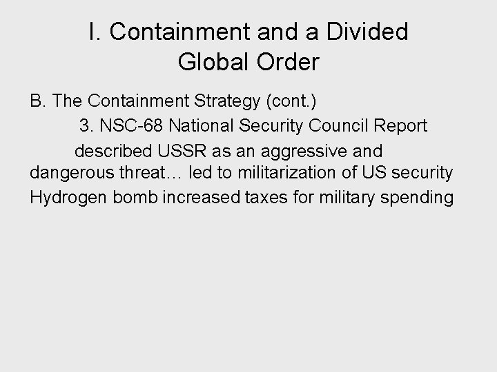 I Containment and a Divided Global Order A
