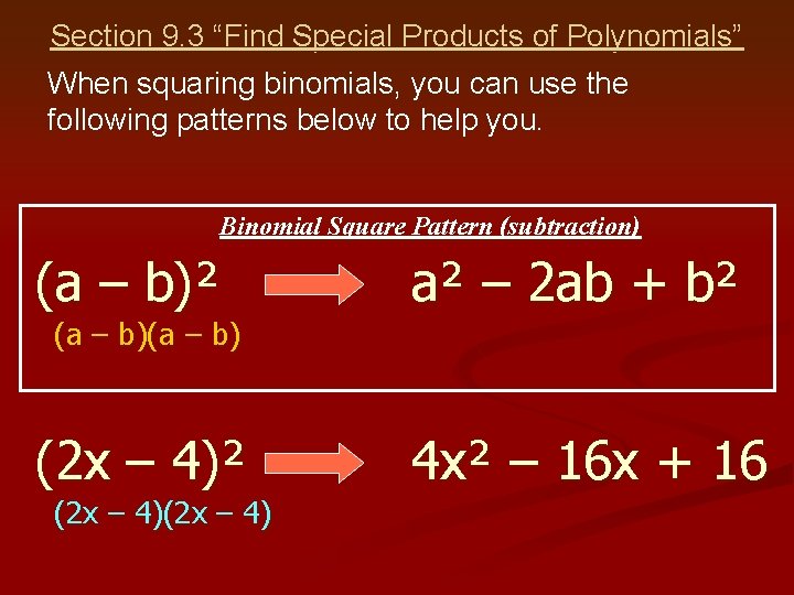 Objective n SWBAT use special product patterns to