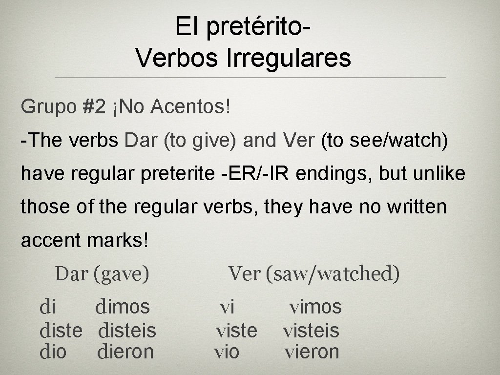 El Pretrito Verbos Regulares e Irregulares 1 6