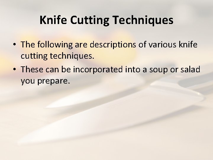 Knife Skills Cutting Boards A cutting board is