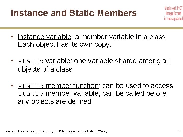 Chapter 14 More About Classes Copyright 2009 Pearson