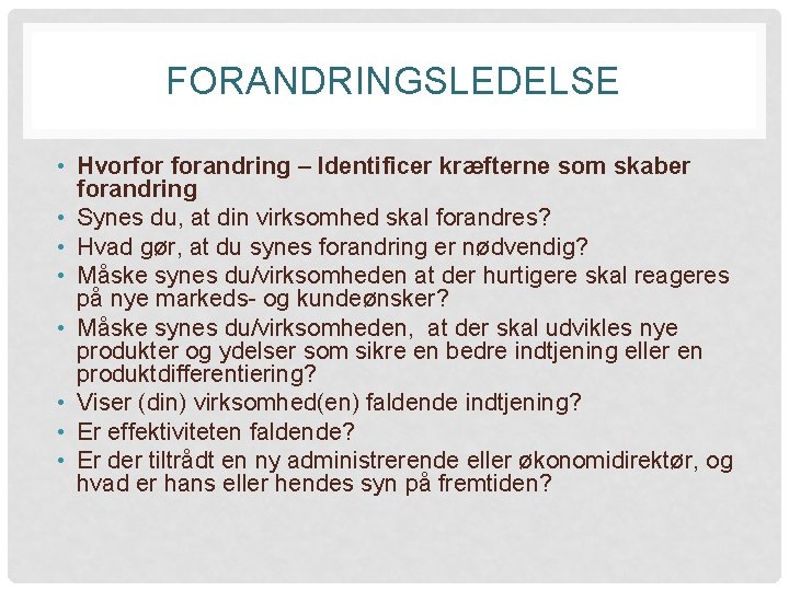 FORANDRINGSLEDELSE SBT I 2015 2 FORANDRINGSLEDELSE Hvad er