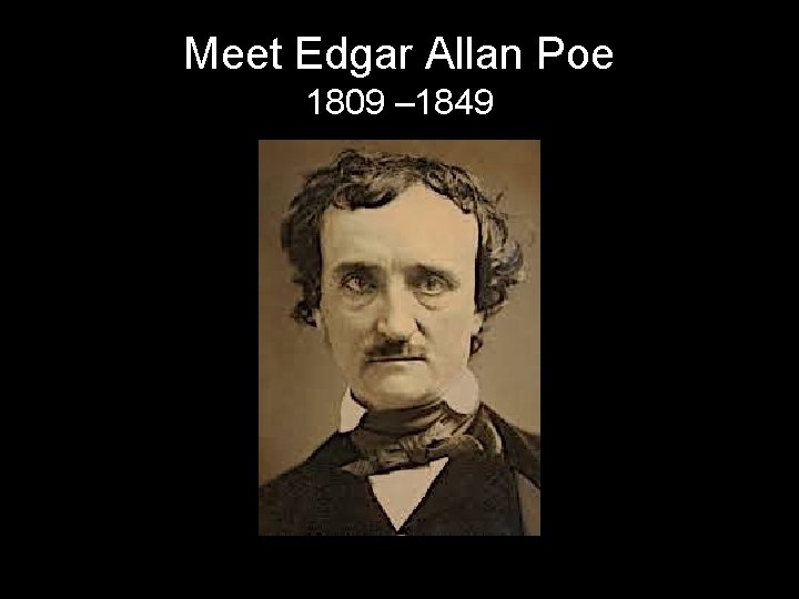Annabel Lee Meet Edgar Allan Poe 1809 1849