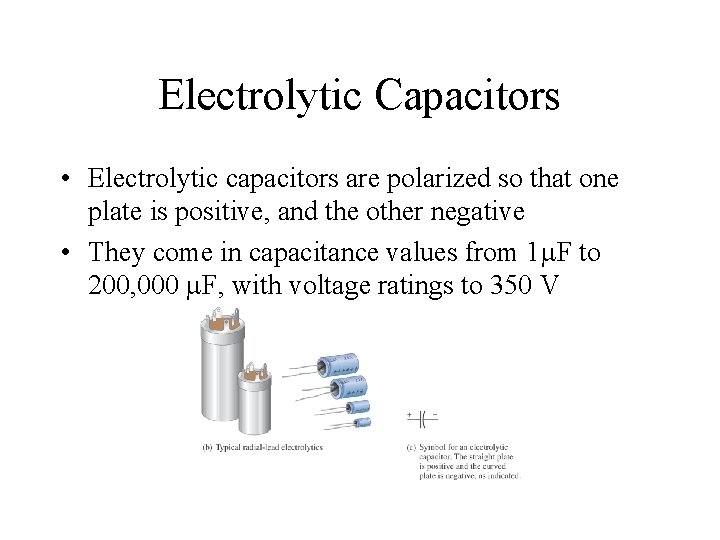 Chapter 9 Capacitors Objectives Describe the basic structure