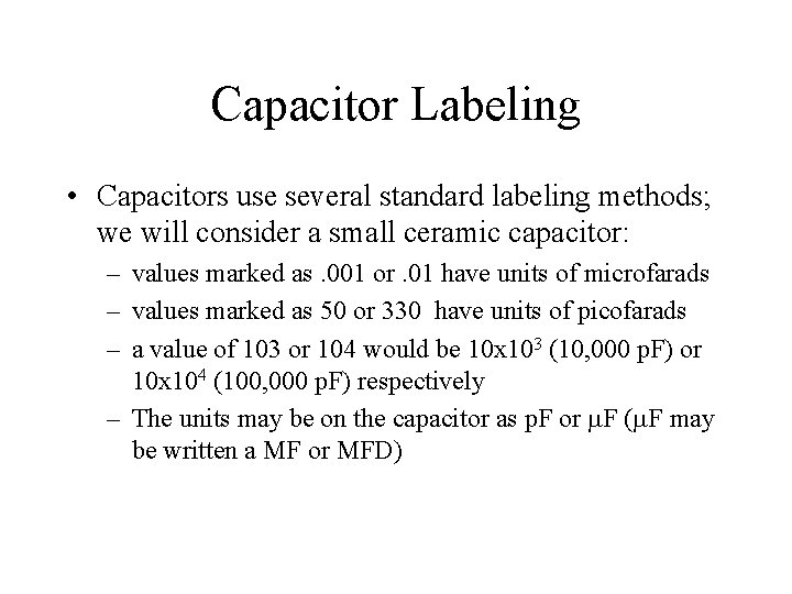 Chapter 9 Capacitors Objectives Describe the basic structure